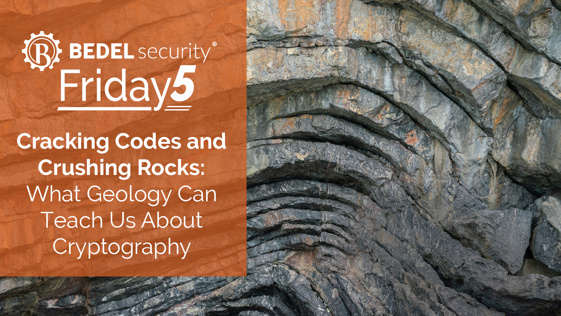 Cracking Codes and Crushing Rocks: What Geology Can Teach Us About Cryptography